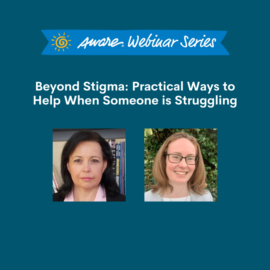 Beyond Stigma: Practical Ways to Help When Someone is Struggling - Aware
